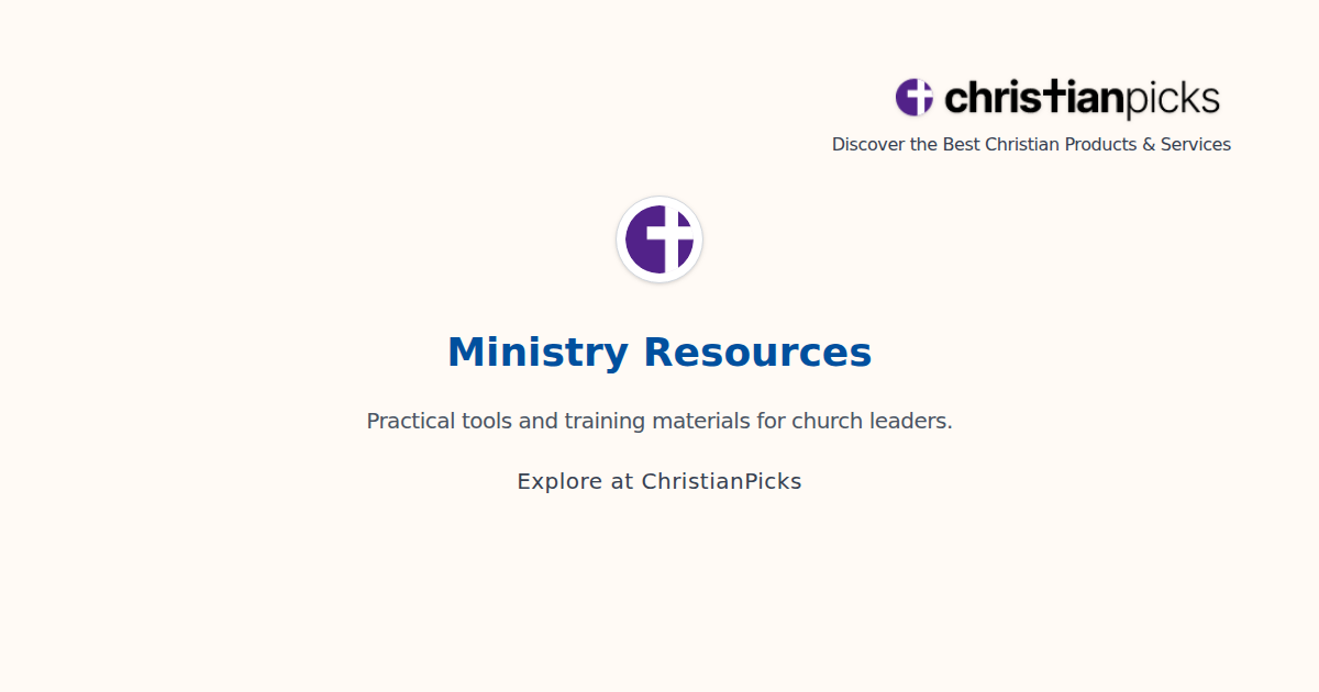 Best Christian Ministry Resources | ChristianPicks